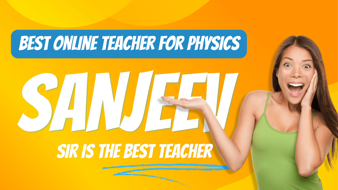 Best Physics Teacher in India Online